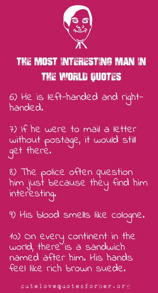 30 The Most Interesting Man in the World Quotes (Dos Equis Jokes)